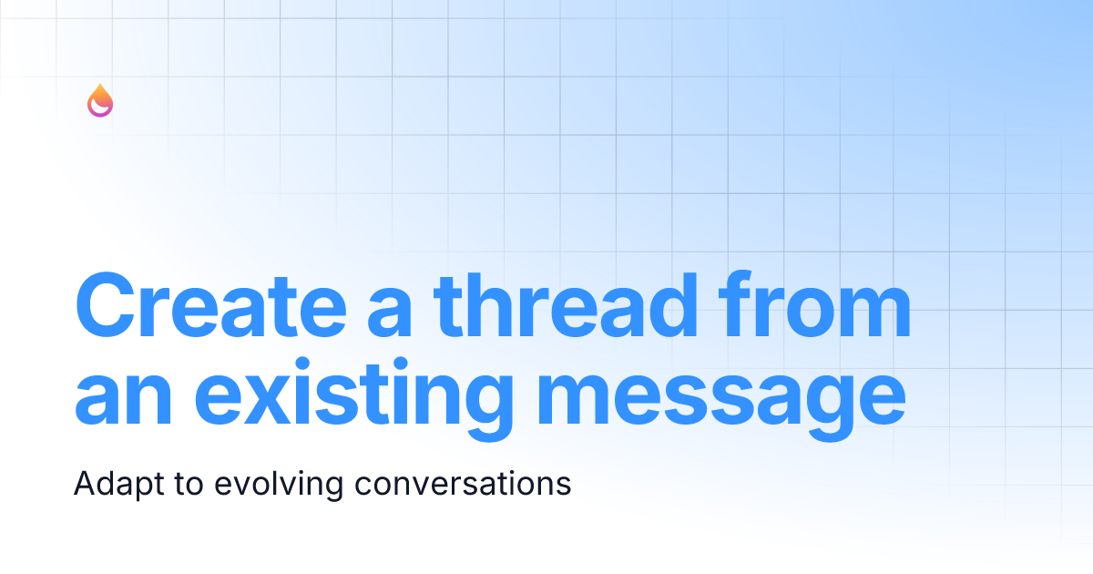 Create a thread from an existing message | Glue Guide