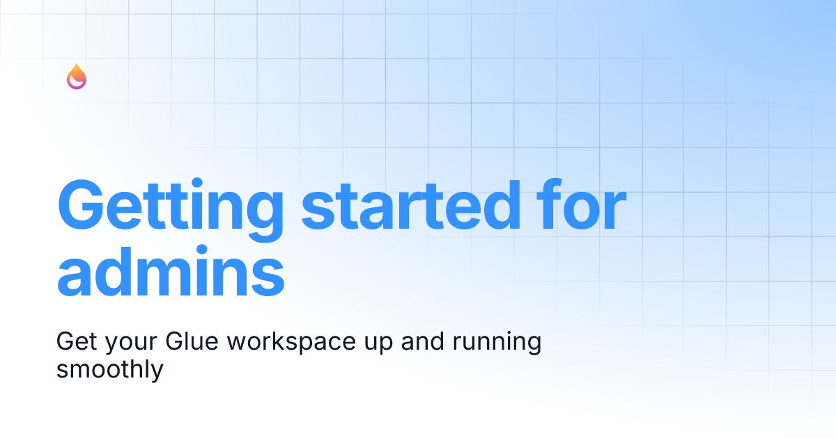 Getting started for admins | Glue Guide